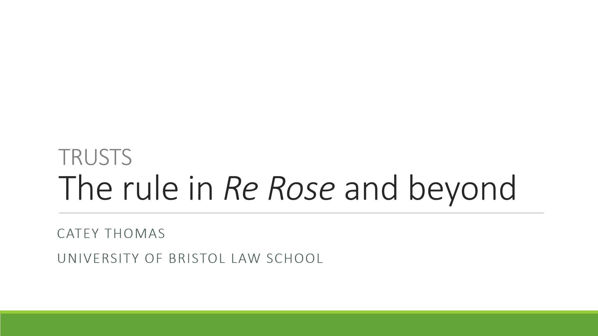 The Rule in Re Rose and beyond